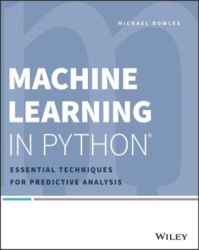خرید و قیمت دانلود کتاب Machine Learning In Python Essential Techniques For Predictive Analysis