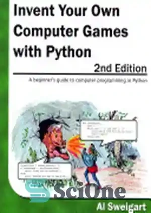 خرید و قیمت دانلود کتاب Invent Your Own Computer Games with Python: A Beginner's Guide to ...