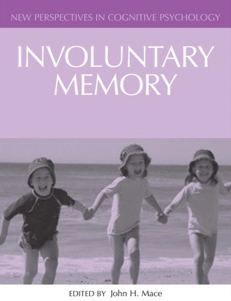 خرید و قیمت دانلود کتاب Involuntary Memory (New Perspectives in Cognitive Psychology) ویرایش 1 | ترب