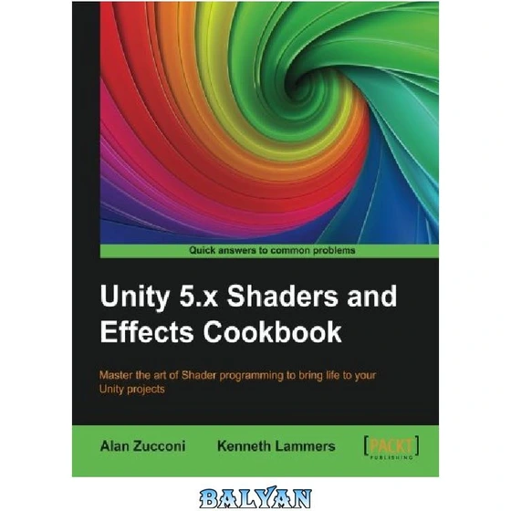 خرید و قیمت دانلود کتاب Unity 5.x Shaders and Effects Cookbook | ترب