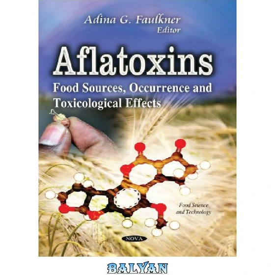 خرید و قیمت دانلود کتاب Aflatoxins: Food Sources, Occurrence and ...