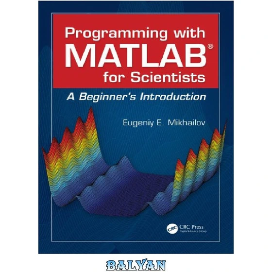خرید و قیمت دانلود کتاب Programming With Matlab For Scientists A Beginners Introduction ترب