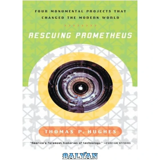 خرید و قیمت دانلود کتاب Rescuing Prometheus Four Monumental Projects that Changed Our World | ترب