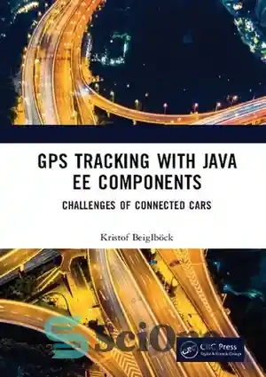 خرید و قیمت دانلود کتاب GPS Tracking with Java EE Components: Challenges of Connected Cars ...