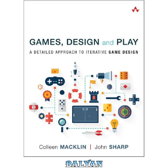 خرید و قیمت دانلود کتاب Games, Design and Play: A Detailed Approach to ...