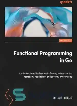 خرید و قیمت دانلود کتاب Functional Programming in Go: Apply functional ...