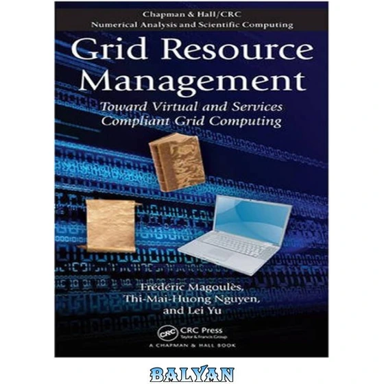 خرید و قیمت دانلود کتاب Grid Resource Management: Toward Virtual and Services Compliant Grid ...