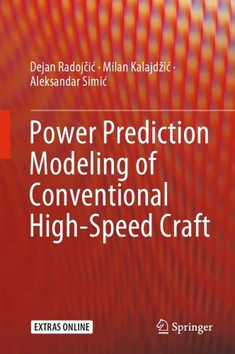 خرید و قیمت دانلود کتاب Power Prediction Modeling of Conventional High-Speed Craft ویرایش 1 | ترب