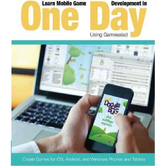 خرید و قیمت دانلود کتاب Learn Mobile Game Development in One Day Using Gamesalad | ترب
