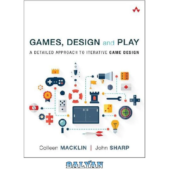 خرید و قیمت دانلود کتاب Games, Design and Play: A Detailed Approach to ...