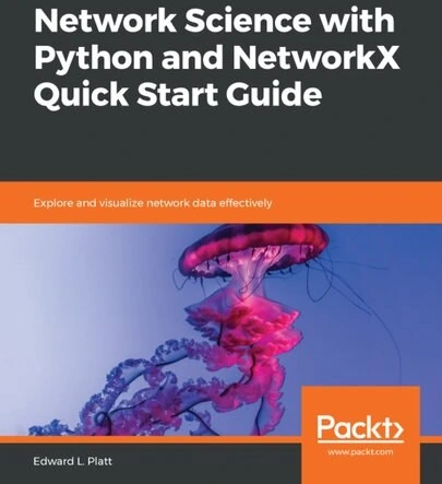 خرید و قیمت دانلود کتاب Network Science with Python and NetworkX Quick Start Guide: Explore and ...
