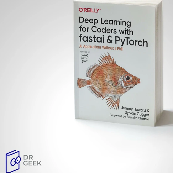 خرید و قیمت کتاب Deep Learning for Coders with fastai and PyTorch: AI Applications Without a PhD ...