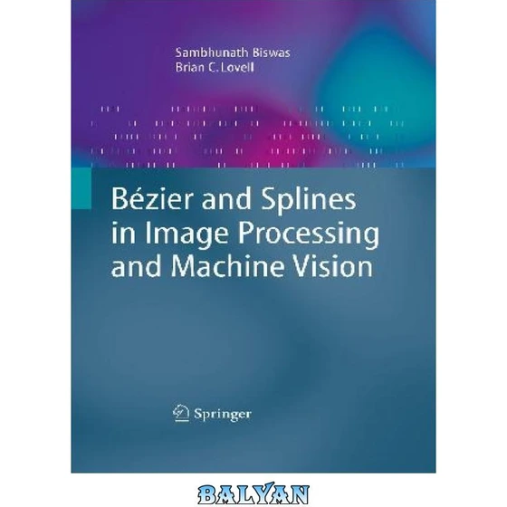 خرید و قیمت دانلود کتاب Bezier & Splines in Image Processing & Machine Vision | ترب