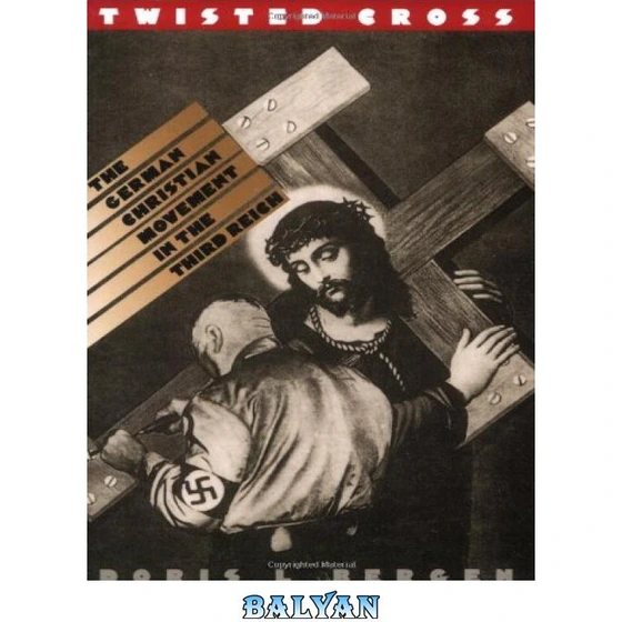 خرید و قیمت دانلود کتاب Twisted Cross: The German Christian Movement in ...