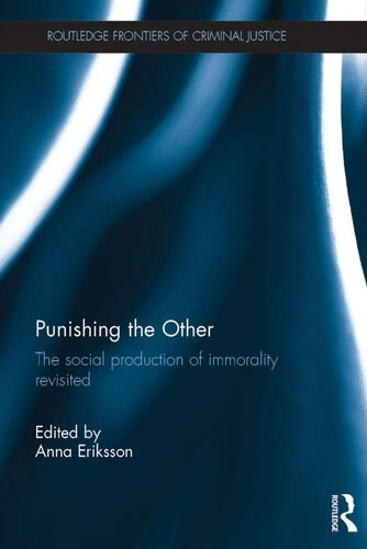 خرید و قیمت دانلود کتاب Punishing the Other: The social production of ...