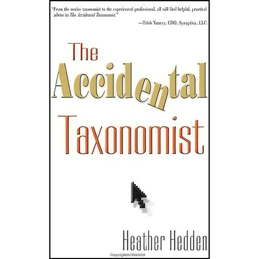 خرید و قیمت کتاب زبان اصلی The Accidental Taxonomist اثر Heather Hedden ...