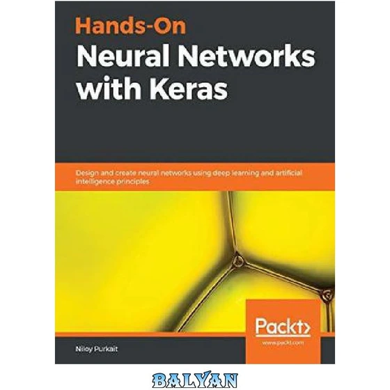 خرید و قیمت دانلود کتاب Hands On Neural Networks With Keras Design And Create Neural Networks