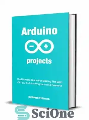 خرید و قیمت دانلود کتاب Arduino projects: The Ultimate Guide For Making ...
