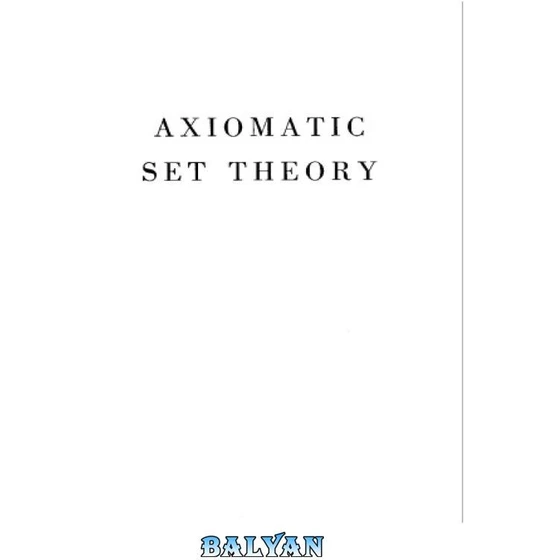 خرید و قیمت دانلود کتاب Axiomatic Set Theory | ترب