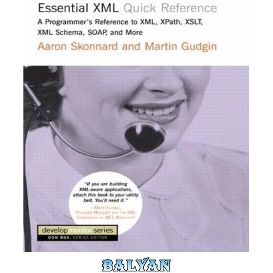 خرید و قیمت دانلود کتاب Essential Xml Quick Reference A Programmers Reference To Xml Xpath