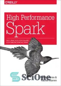 خرید و قیمت دانلود کتاب High performance Spark: best practices for scaling and optimizing Apache ...