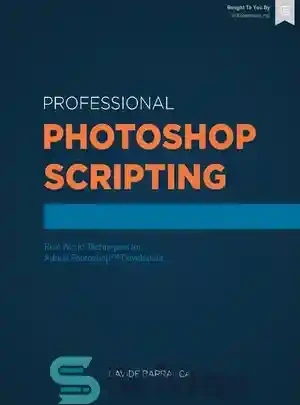 خرید و قیمت دانلود کتاب PS-Scripting Professional Photoshop Scripting - PS-Scripting اسکریپت ...