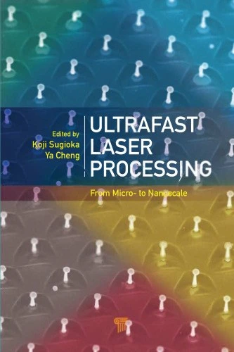 خرید و قیمت دانلود کتاب Ultrafast Laser Processing From Micro- to ...