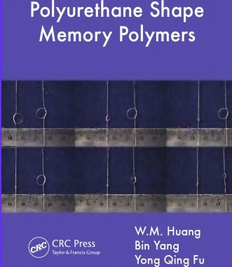 خرید و قیمت دانلود کتاب Polyurethane shape-memory polymers. Huang, Yang Bin 2011 | ترب