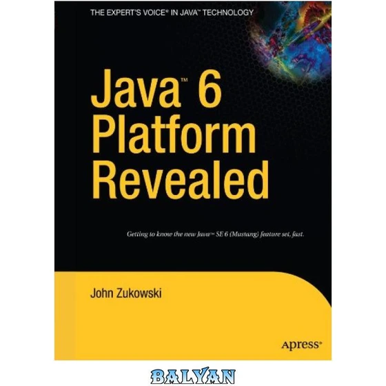 خرید و قیمت دانلود کتاب Java 6 Platform Revealed | ترب