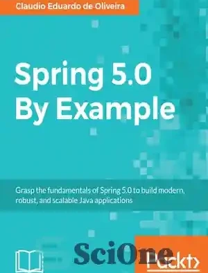 خرید و قیمت دانلود کتاب Spring 5.0 By Example - Spring 5.0 به عنوان ...