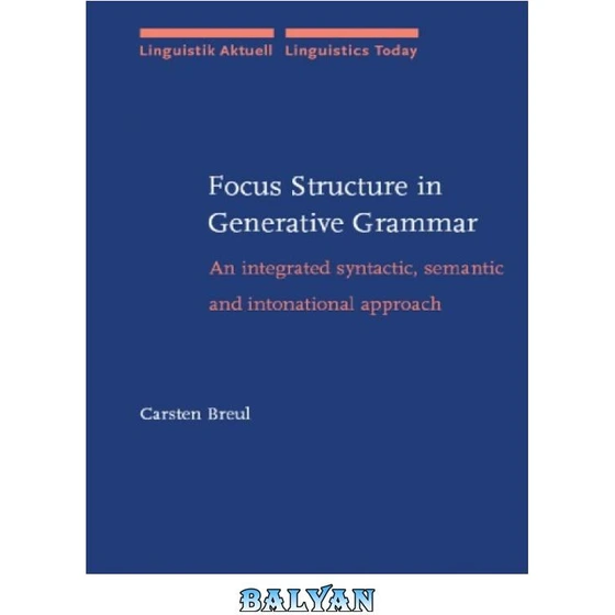 خرید و قیمت دانلود کتاب Focus Structure In Generative Grammar An Integrated Syntactic Semantic