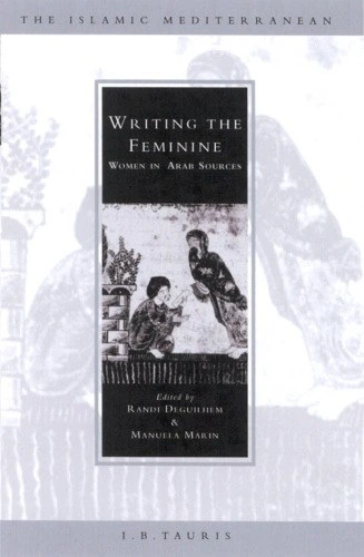 خرید و قیمت دانلود کتاب Writing the Feminine: Women in Arab Sources ...