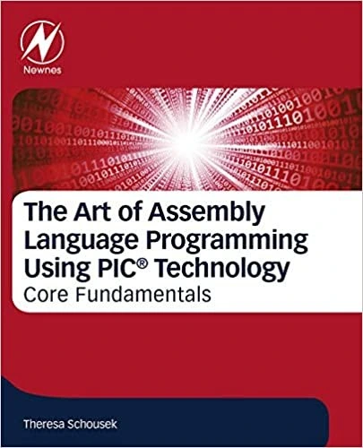 خرید و قیمت کتاب The Art Of Assembly Language Programming Using Pic® Technology Core
