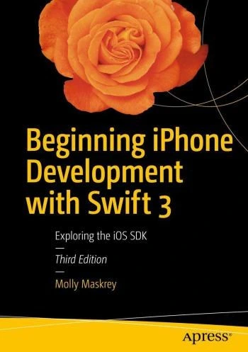 خرید و قیمت دانلود کتاب Beginning iPhone Development with Swift 3: Exploring the iOS SDK 3rd ...