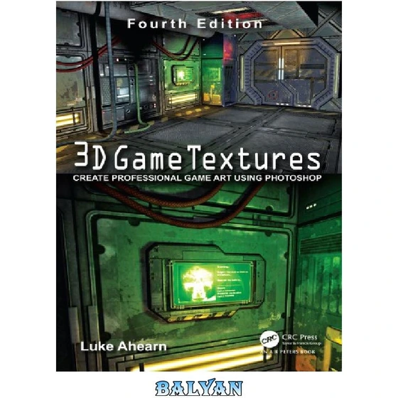 خرید و قیمت دانلود کتاب 3D game textures: create professional game art ...