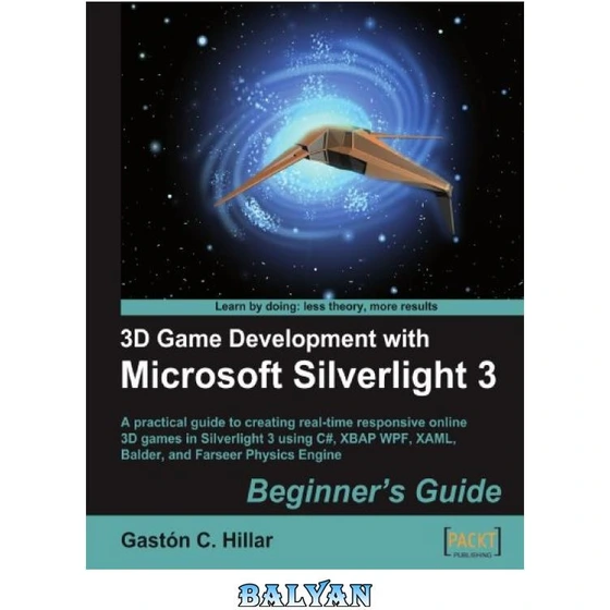 خرید و قیمت دانلود کتاب 3D Game Development with Microsoft Silverlight 3: Beginner's Guide | ترب