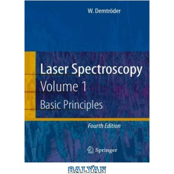 خرید و قیمت دانلود کتاب Laser Spectroscopy: Vol. 1 Basic Principles | ترب