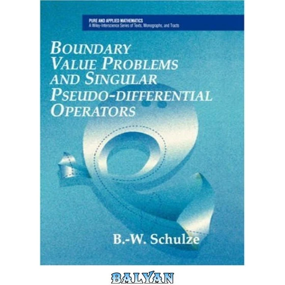 خرید و قیمت دانلود کتاب Boundary Value Problems And Singular Pseudo Differential Operators ترب