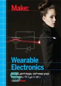 خرید و قیمت دانلود کتاب Make: Wearable Electronics - ساخت: لوازم ...