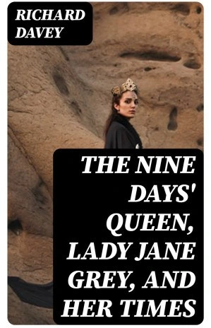 خرید و قیمت کتاب The Nine Days' Queen, Lady Jane Grey, and Her Times ...