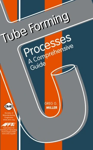 خرید و قیمت دانلود کتاب Tube forming processes : a comprehensive guide ...