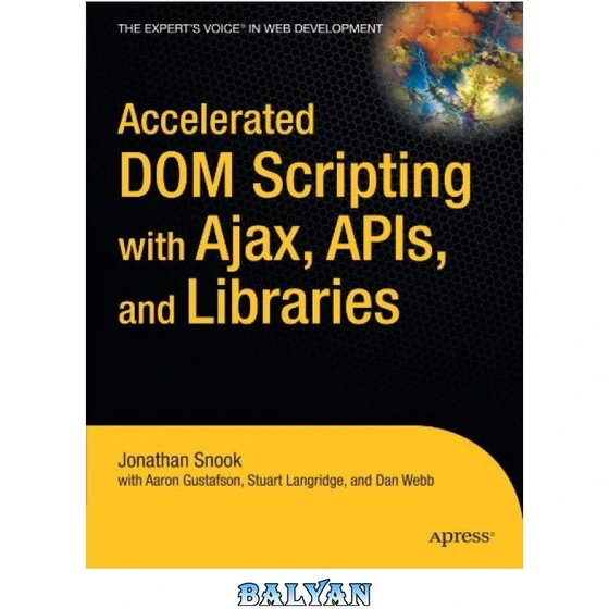 خرید و قیمت دانلود کتاب Accelerated Dom Scripting With Ajax Apis And Libraries ترب