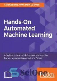خرید و قیمت دانلود کتاب Hands-On Automated Machine Learning: A ...