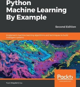 خرید و قیمت دانلود کتاب Python Machine Learning By Example 2019 | ترب