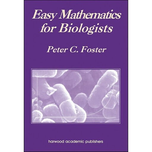 خرید و قیمت کتاب زبان اصلی Easy Mathematics for Biologists اثر Peter C ...