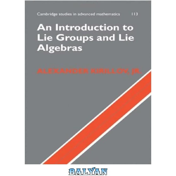خرید و قیمت دانلود کتاب An Introduction to Lie Groups and Lie Algebras ا مقدمه ای بر گروه های ...