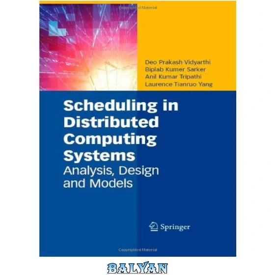 خرید و قیمت دانلود کتاب Scheduling In Distributed Computing Systems Analysis Design And Models