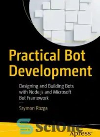 خرید و قیمت دانلود کتاب PRACTICAL BOT DEVELOPMENT: designing and building bots with node.js and ...
