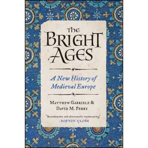 خرید و قیمت کتاب زبان اصلی The Bright Ages اثر Matthew Gabriele and ...
