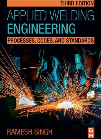 خرید و قیمت دانلود کتاب Applied Welding Engineering: Processes, Codes, and Standards ویرایش 3 | ترب